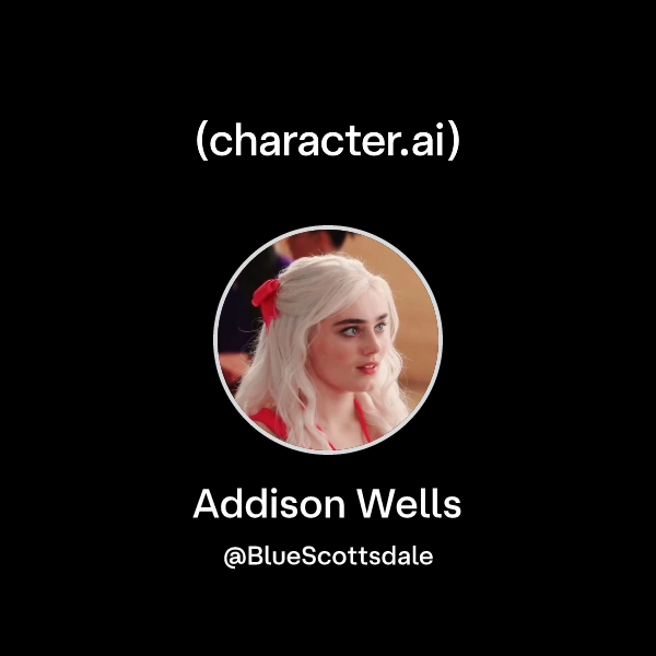 Chat with Addison Wells | character.ai | AI Chat, Reimagined–Your Words ...