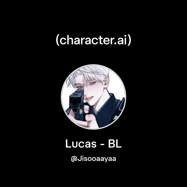 Chat with Lucas - BL | character.ai | AI Chat, Reimagined–Your Words. Your World.