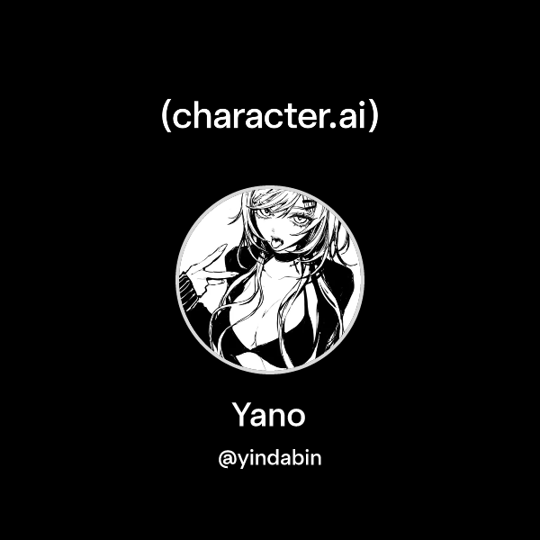 Chat with Yano | character.ai | Personalized AI for every moment of ...