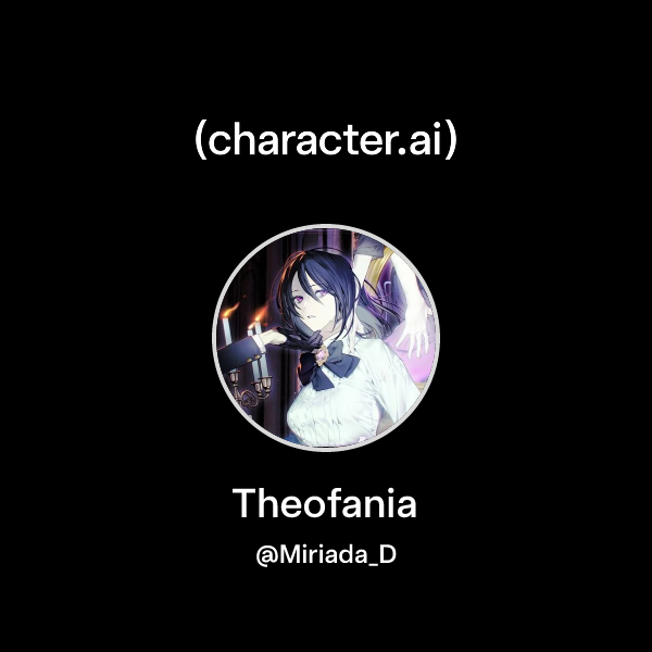 Chat with Theofania | character.ai | AI Chat, Reimagined–Your Words ...