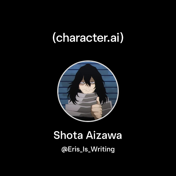 Chat with Shota Aizawa | character.ai | AI Chat, Reimagined–Your Words ...
