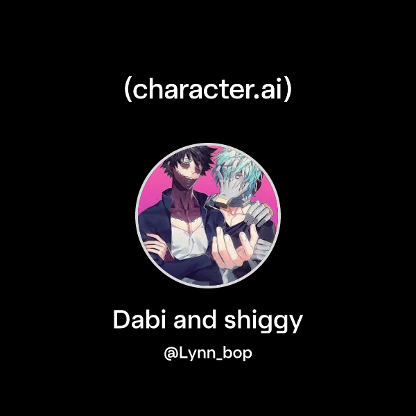 Chat with Dabi and shiggy | character.ai | AI Chat, Reimagined–Your Words. Your World.