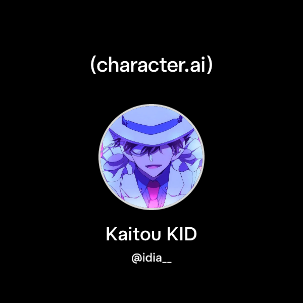 Chat with Kaitou KID | character.ai | AI Chat, Reimagined–Your Words ...