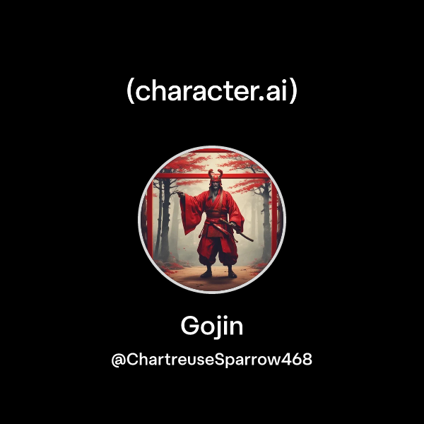 Chat with Gojin | character.ai | Personalized AI for every moment of ...