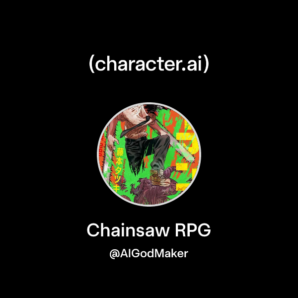 Chat with Chainsaw RPG | character.ai | AI Chat, Reimagined–Your Words ...