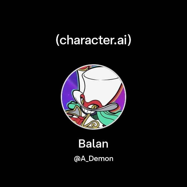 Chat with Balan | character.ai | Personalized AI for every moment of ...