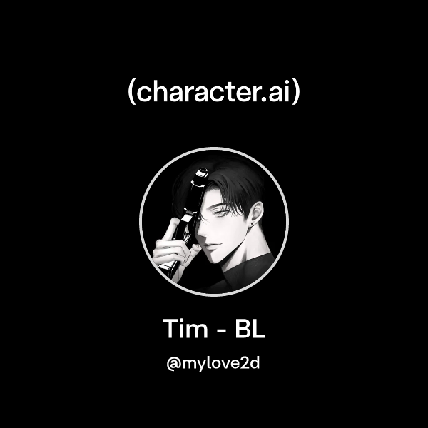 Chat with Tim - BL | character.ai | AI Chat, Reimagined–Your Words ...