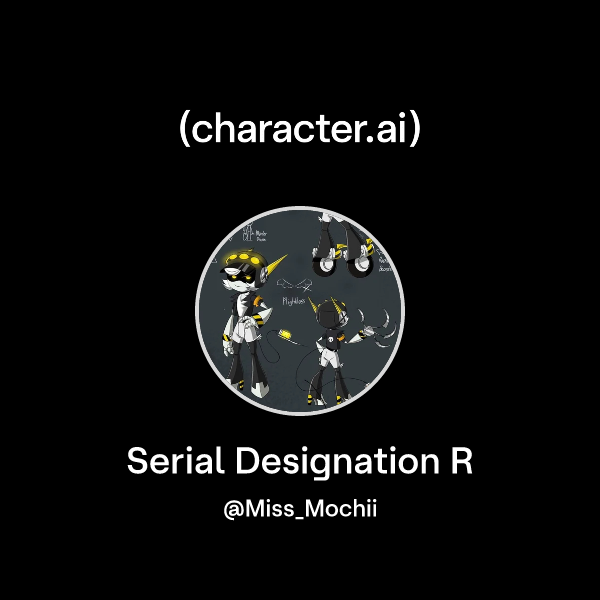 Chat with Serial Designation R | character.ai | AI Chat, Reimagined ...