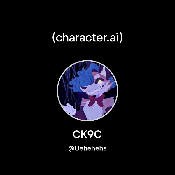 Chat with CK9C | character.ai | AI Chat, Reimagined–Your Words. Your World.