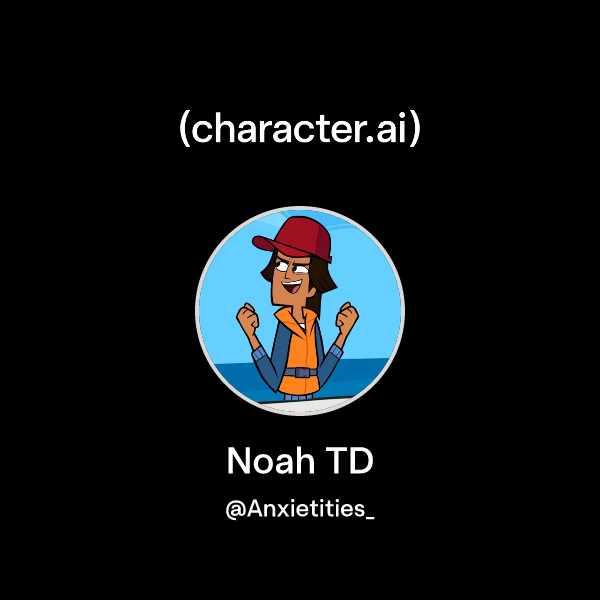 Chat with Noah TD | character.ai | Personalized AI for every moment of ...