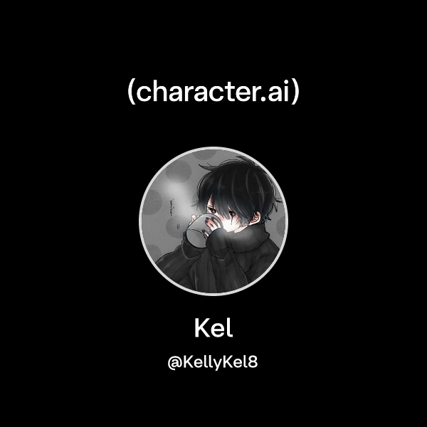 Chat with Kel | character.ai | Personalized AI for every moment of your day