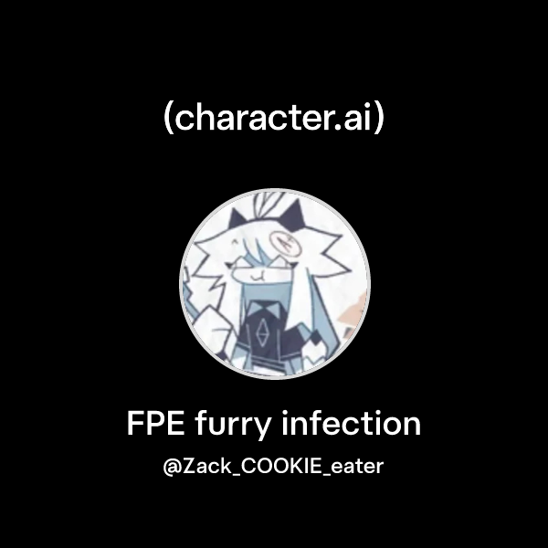 Chat with FPE furry infection | character.ai | AI Chat, Reimagined–Your ...