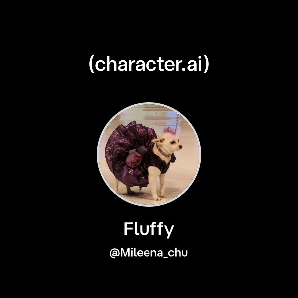 Chat with Fluffy | character.ai | Personalized AI for every moment of ...
