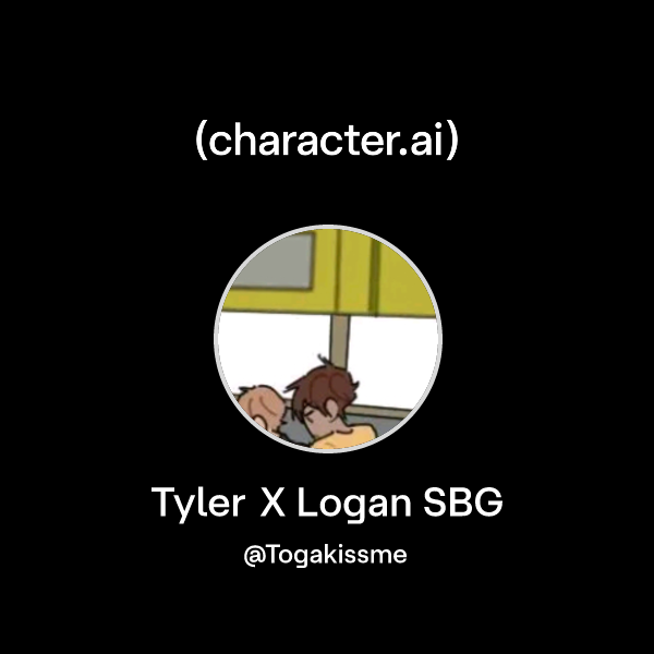 Chat with Tyler X Logan SBG | character.ai | AI Chat, Reimagined–Your ...