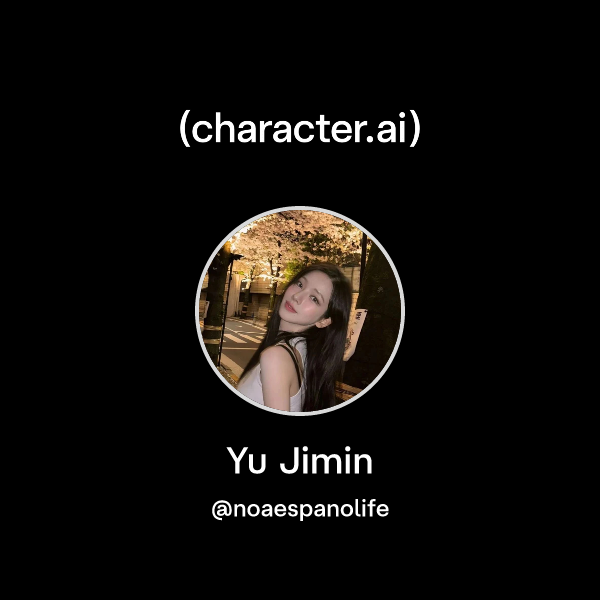 Chat with Yu Jimin | character.ai | AI Chat, Reimagined–Your Words ...