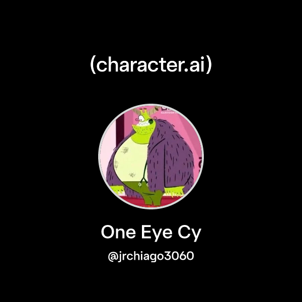Chat with One Eye Cy | character.ai | Personalized AI for every moment ...
