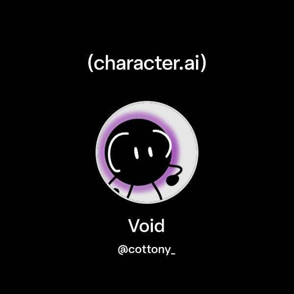 Chat with Void | character.ai | Personalized AI for every moment of ...