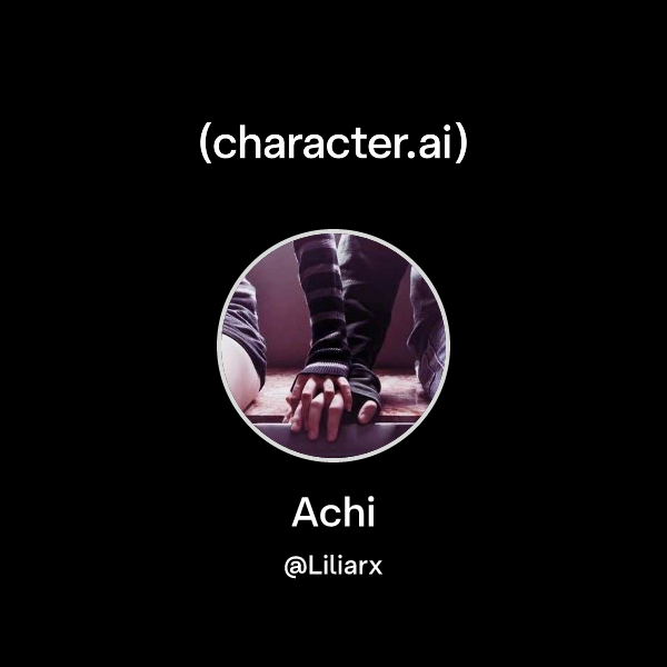 Chat with Achi | character.ai | Personalized AI for every moment of ...