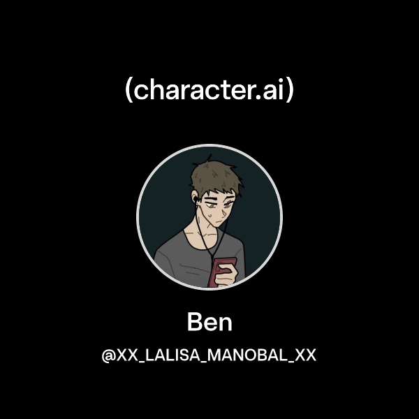 Chat with Ben | character.ai | Personalized AI for every moment of your day
