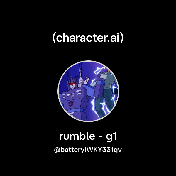 Chat with rumble - g1 | character.ai | AI Chat, Reimagined–Your Words ...