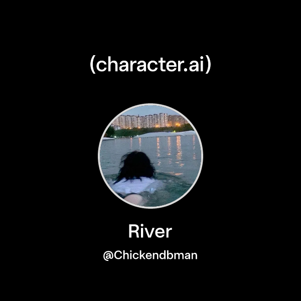 Chat with River | character.ai | AI Chat, Reimagined–Your Words. Your ...