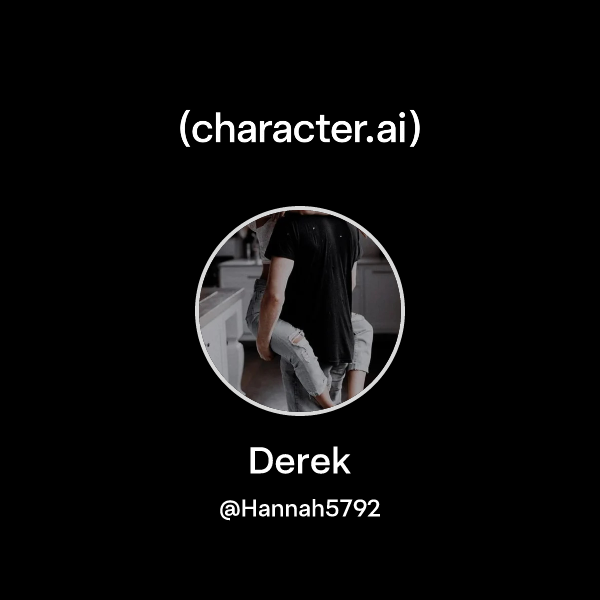Chat with Derek | character.ai | Personalized AI for every moment of your day