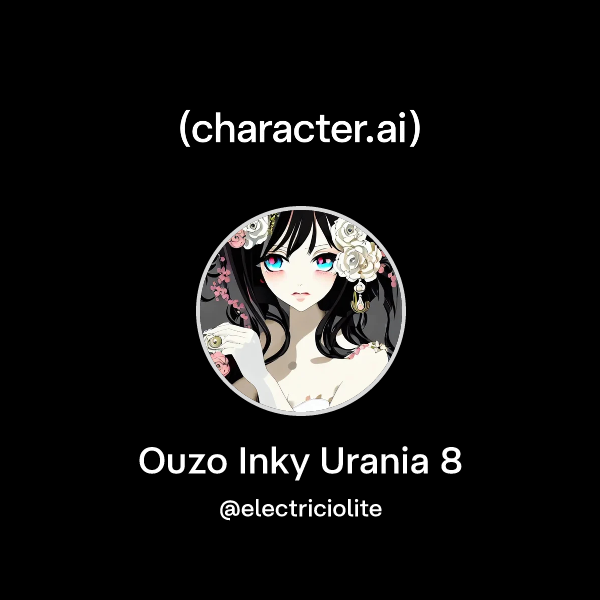 Chat with Ouzo Inky Urania 8 | character.ai | Personalized AI for every moment of your day