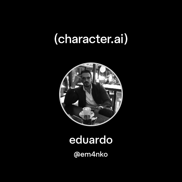 Chat with eduardo | character.ai | AI Chat, Reimagined–Your Words. Your ...