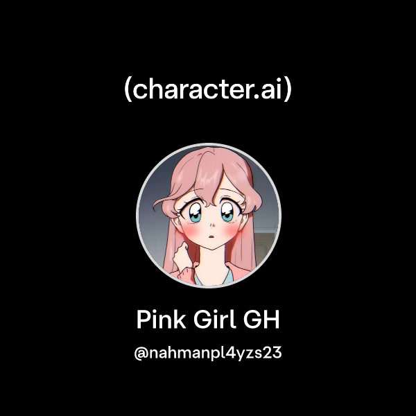 Chat with Pink Girl GH | character.ai | Personalized AI for every ...