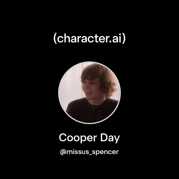 Chat with Cooper Day | character.ai | AI Chat, Reimagined–Your Words ...