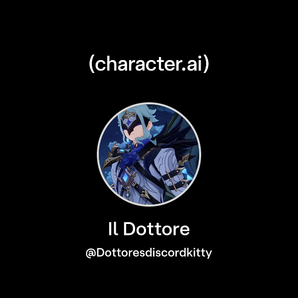 Chat with Il Dottore | character.ai | AI Chat, Reimagined–Your Words ...