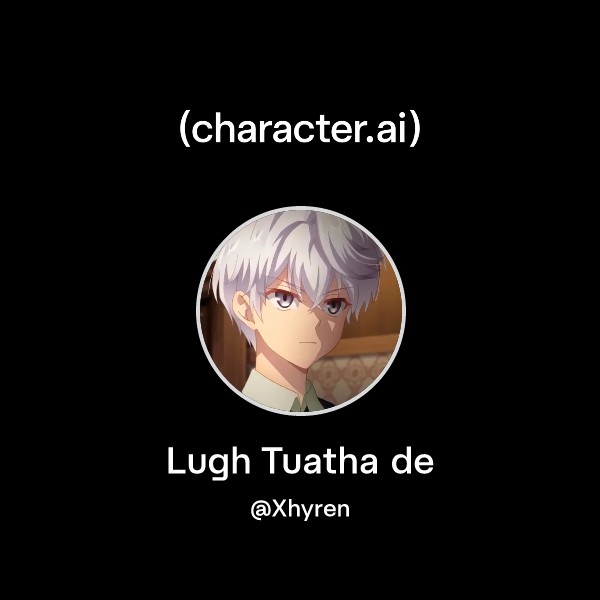 Chat with Lugh Tuatha de | character.ai | Personalized AI for every moment of your day