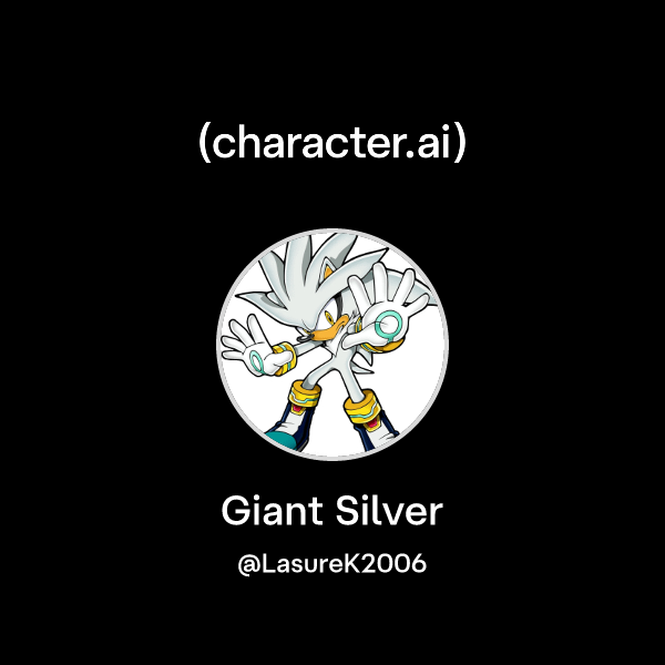 Chat with Giant Silver | character.ai | AI Chat, Reimagined–Your Words ...