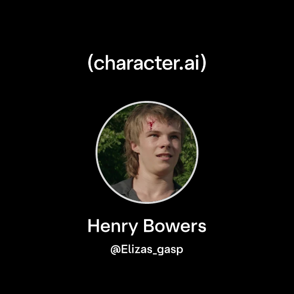 Chat with Henry Bowers | character.ai | Personalized AI for every ...