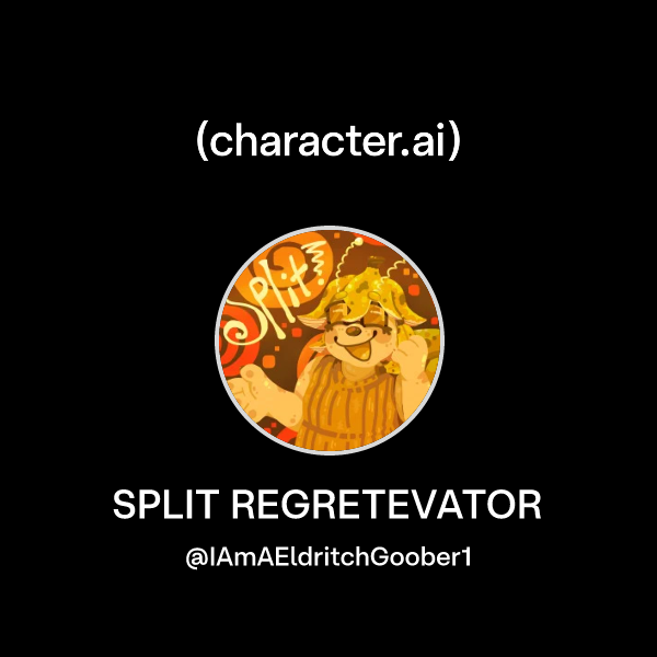 Chat with SPLIT REGRETEVATOR | character.ai | AI Chat, Reimagined–Your ...