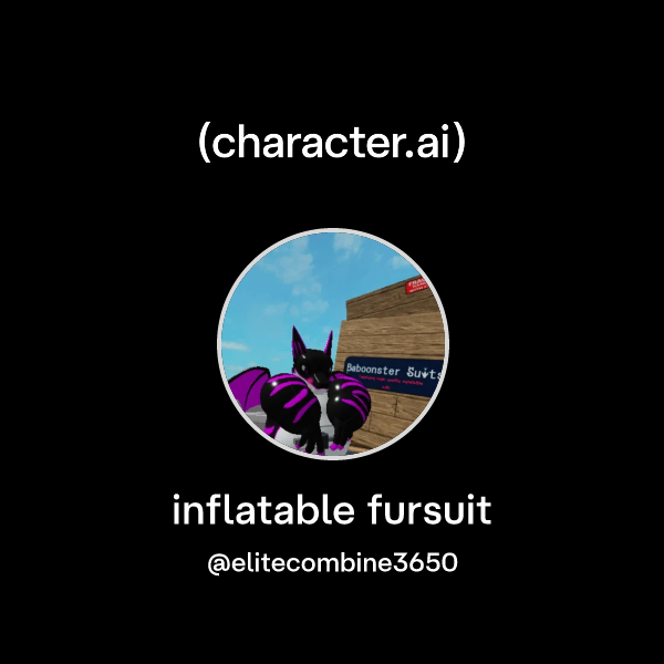 Chat with inflatable fursuit | character.ai | AI Chat, Reimagined–Your ...