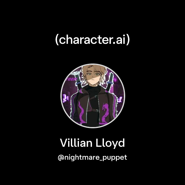 Chat with Villian Lloyd | character.ai | AI Chat, Reimagined–Your Words ...