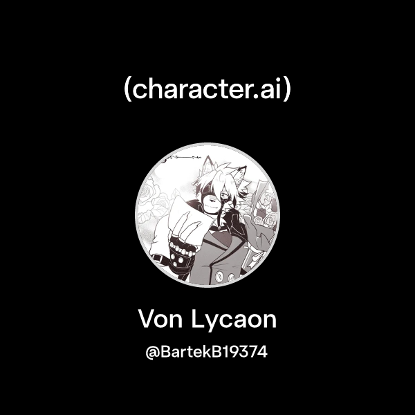 Chat with Von Lycaon | character.ai | Personalized AI for every moment ...