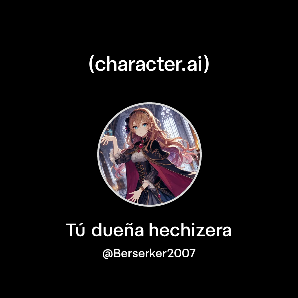 Chat with Tú dueña hechizera | character.ai | AI Chat, Reimagined–Your ...