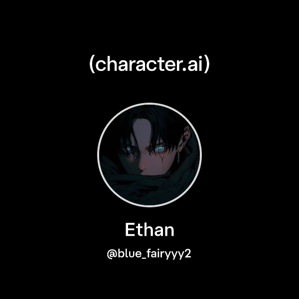 Chat with Ethan | character.ai | AI Chat, Reimagined–Your Words. Your ...