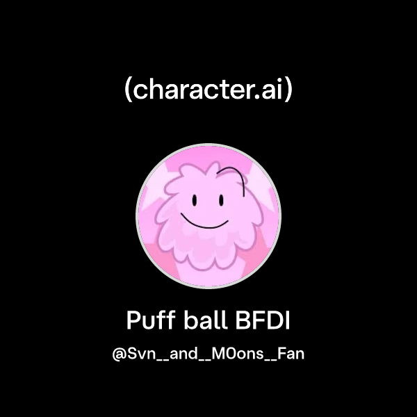Chat with Puff ball BFDI | character.ai | AI Chat, Reimagined–Your ...
