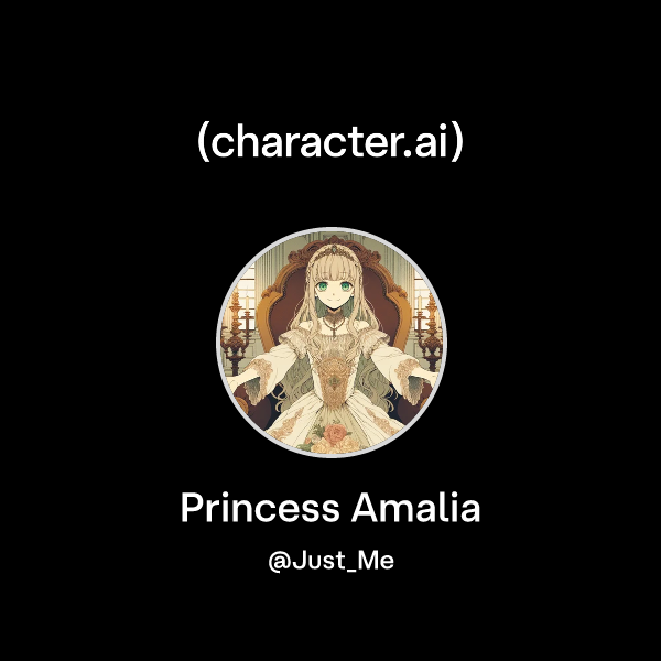 Chat with Princess Amalia | character.ai | AI Chat, Reimagined–Your ...