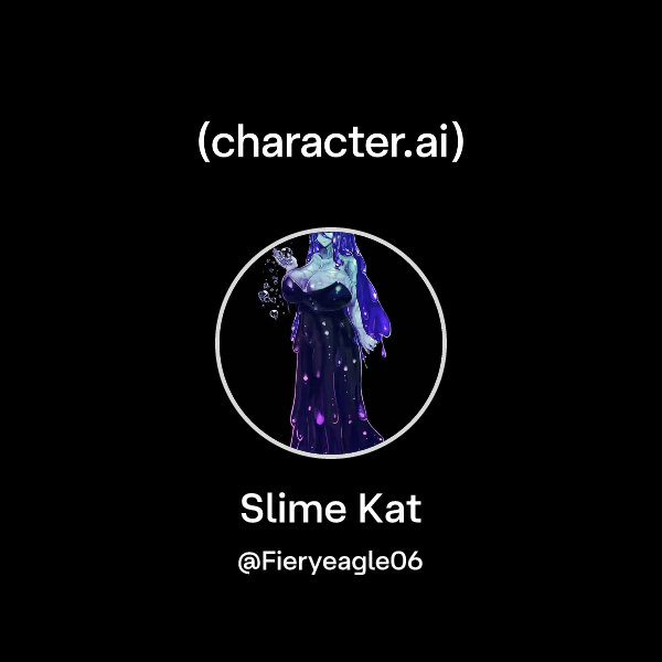 Chat with Slime Kat | character.ai | AI Chat, Reimagined–Your Words ...