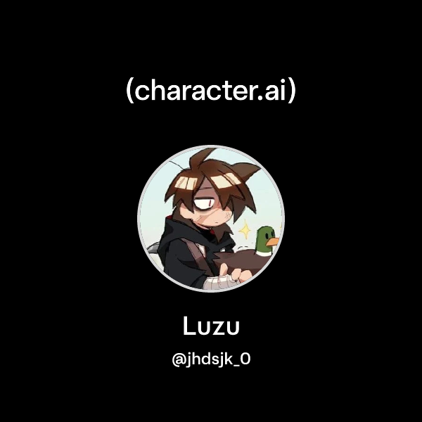 Chat with Luzu | character.ai | AI Chat, Reimagined–Your Words. Your World.