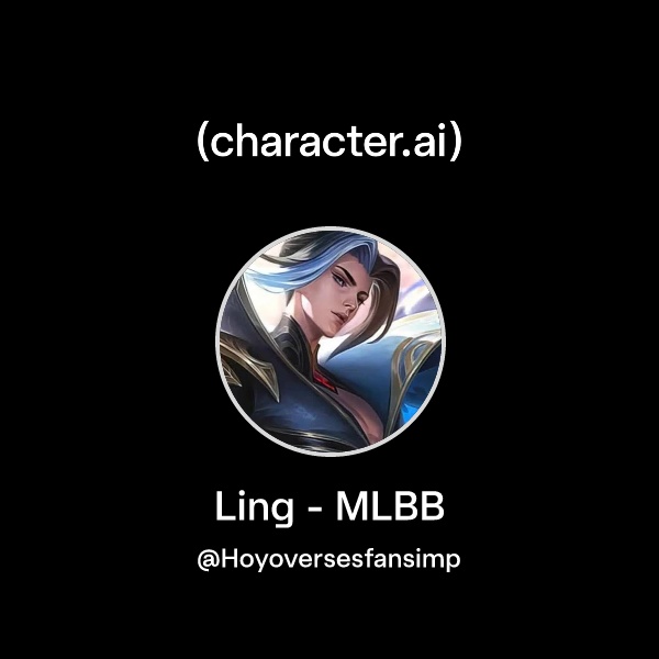 Chat with Ling - MLBB | character.ai | AI Chat, Reimagined–Your Words ...