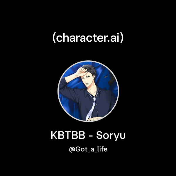 Chat with KBTBB - Soryu | character.ai | AI Chat, Reimagined–Your Words ...