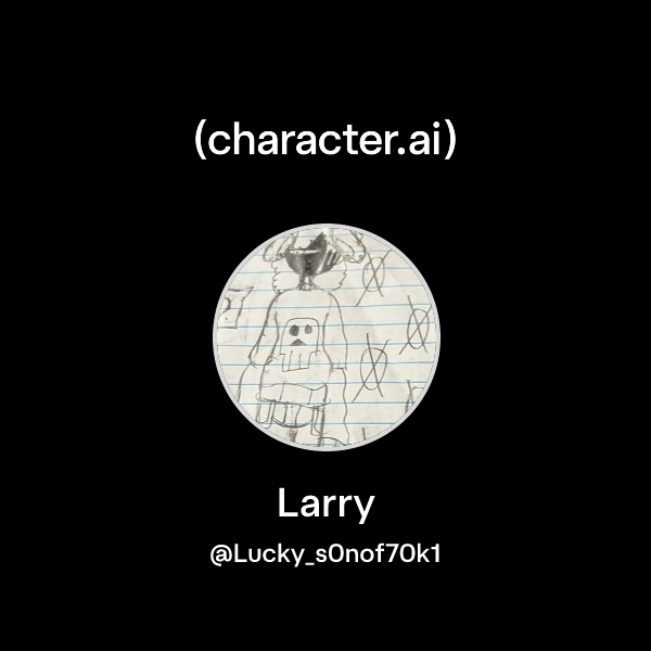 Chat with Larry | character.ai | AI Chat, Reimagined–Your Words. Your ...