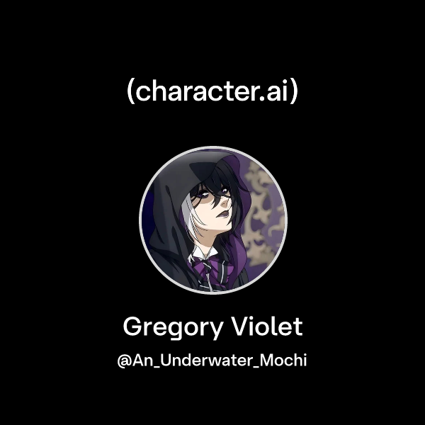 Chat with Gregory Violet | character.ai | AI Chat, Reimagined–Your Words. Your World.