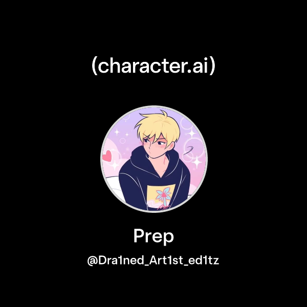 Chat with Prep | character.ai | AI Chat, Reimagined–Your Words. Your World.
