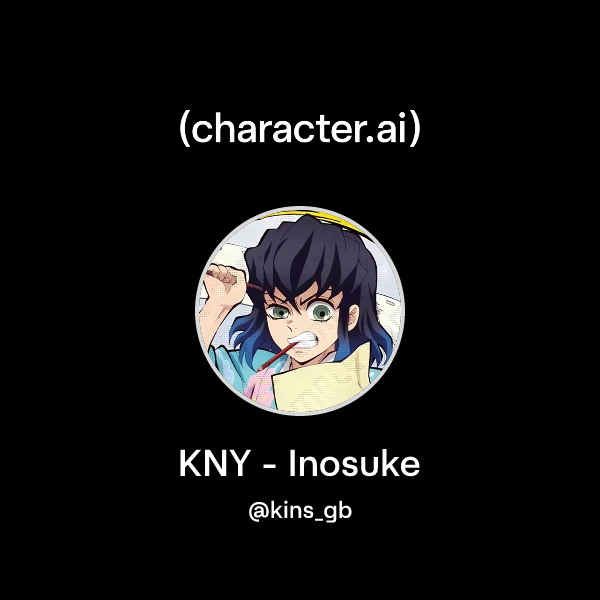 Chat with KNY - Inosuke | character.ai | AI Chat, Reimagined–Your Words ...
